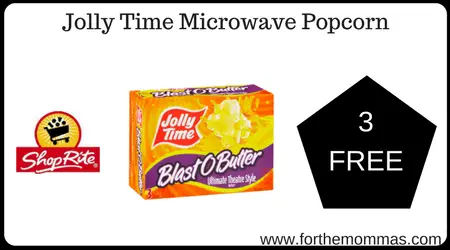 ShopRite: 3 FREE Jolly Time Microwave Popcorn Starting 4/1!
