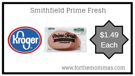 Kroger Mega Sale: Smithfield Prime Fresh Deli Meat ONLY $1.49 {Reg $3.99}