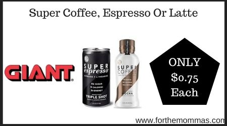 Super Coffee, Espresso Or Latte JUST $0.75 Each at Giant