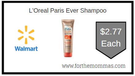 L'Oreal Paris Ever Shampoo at Walmart for ONLY $2.77 Each