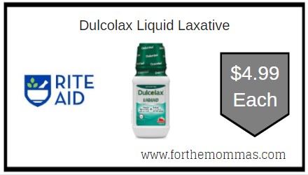 Dulcolax Liquid Laxative at Rite Aid ONLY $4.99 Each