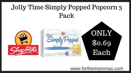Jolly Time Simply Popped Popcorn 3 Pack JUST $0.69 Each at ShopRite