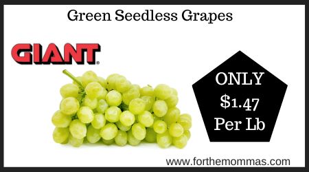 Green Seedless Grapes at Giant for ONLY $1.47 Lb