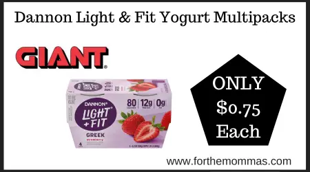 Dannon Light & Fit Yogurt Multipacks JUST $0.75 Each at Giant