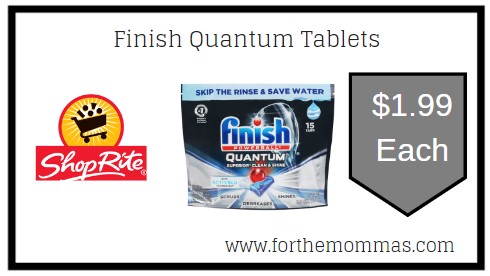 Finish Quantum Tablets For Just $1.99 Each at ShopRite