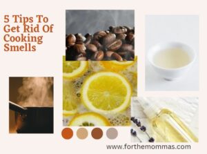 5 Tips To Get Rid Of Cooking Smells