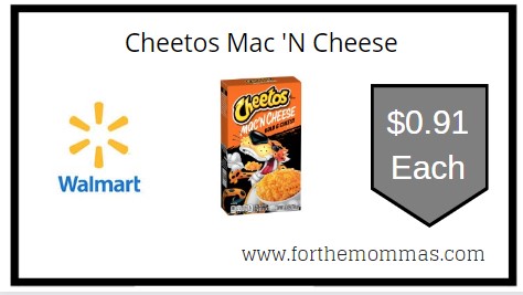 Cheetos Mac 'N Cheese For ONLY $0.91 Each Walmart Deal