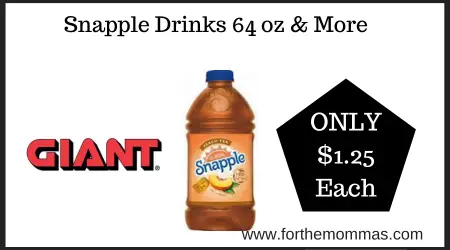 Snapple Drinks 64 oz & More JUST $1.25 Each at Giant