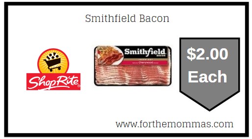 Smithfield Bacon ONLY $2.00 Each at ShopRite