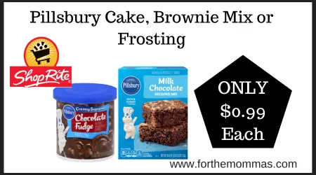 Pillsbury Cake, Brownie Mix or Frosting JUST $0.99 Each at ShopRite